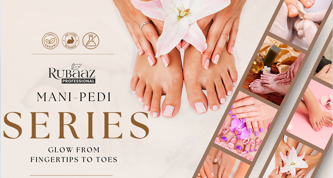 Rubaaz Mani Pedi | Nourishing Hand & Foot Care